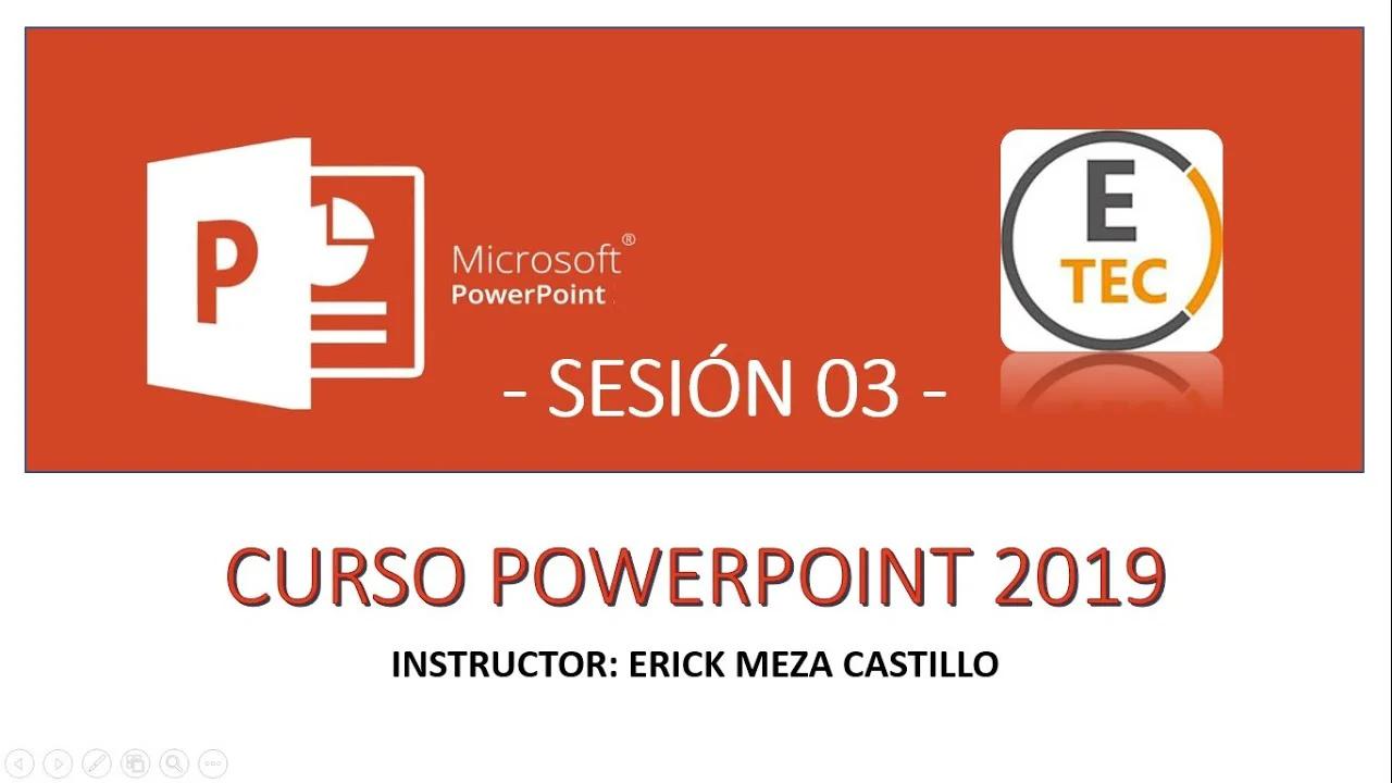 CURSO POWERPOINT 2019 - SESIÓN 03