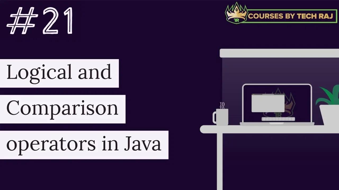 PFB #21 - Logical and Comparison Operators in Java