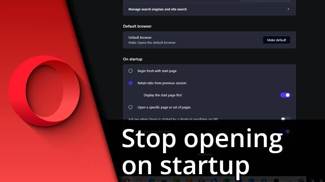 How to stop Opera from opening on startup Tutorial