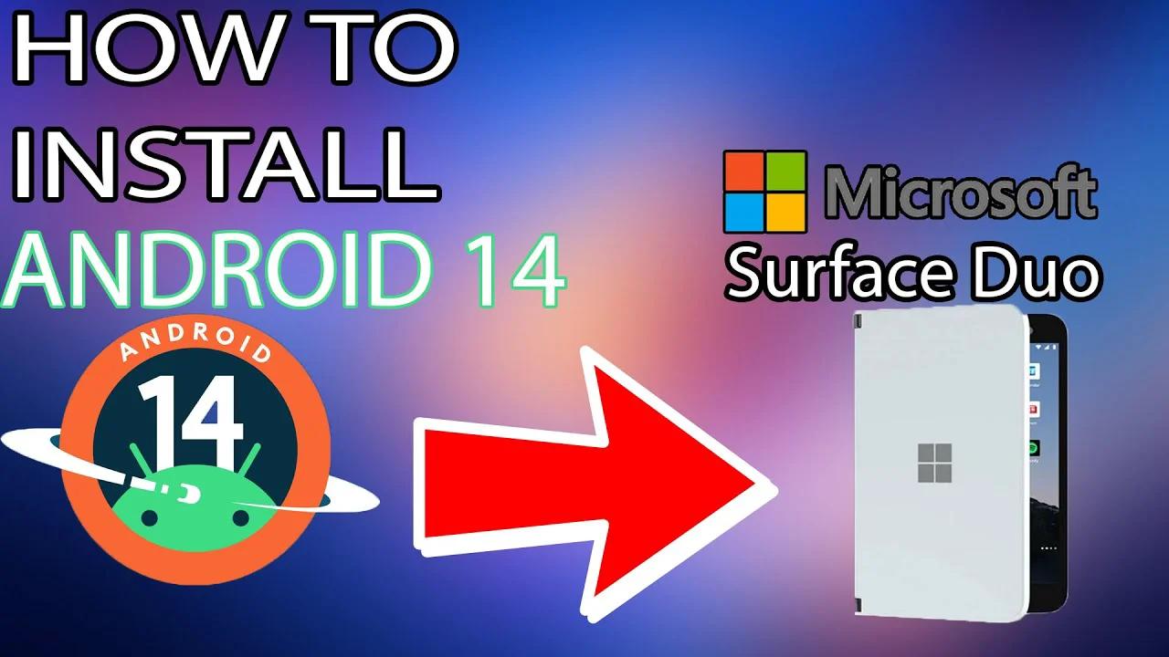 This is how you install Android 14 on Microsoft Surface Duo ! EASY TUTORIAL