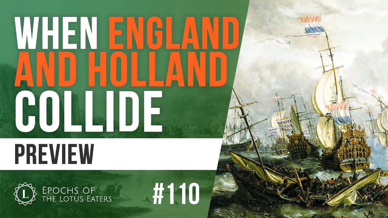 Epochs Preview #110 - The Anglo Dutch Wars