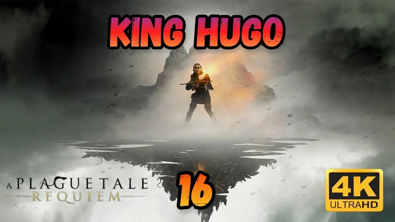 King Hugo - A Plague Tale Requiem #16