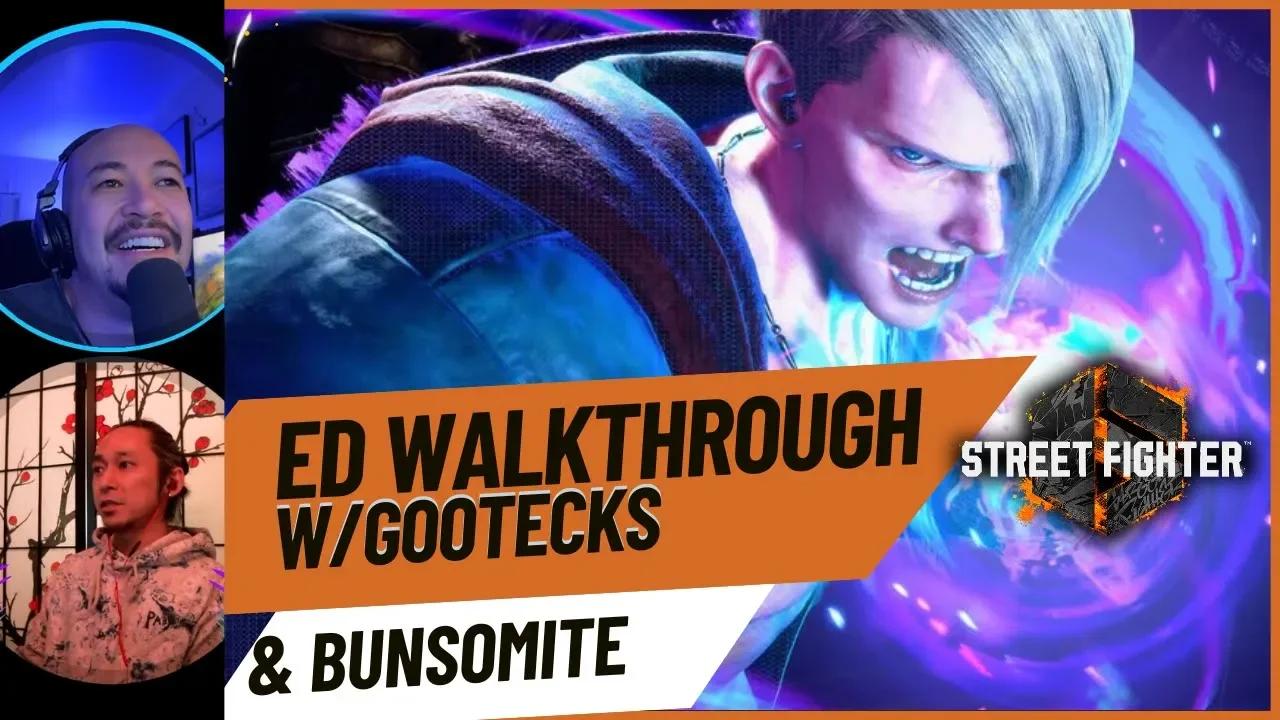 SF6: Ed Walkthrough with gootecks & @bunsomite in Online Training Mode