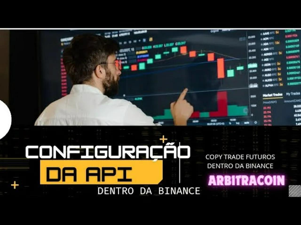 COMO CONFIGURAR SUA API NA BINANCE PRA COPY TRADE LUCRATIVO DA ...