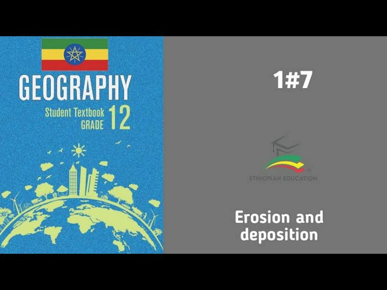 Ethiopian Grade 12 Geography 1#7 Erosion and deposition