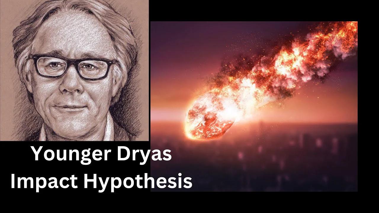Best ever explanation of the Younger Dryas Impact Hypothesis by Graham ...