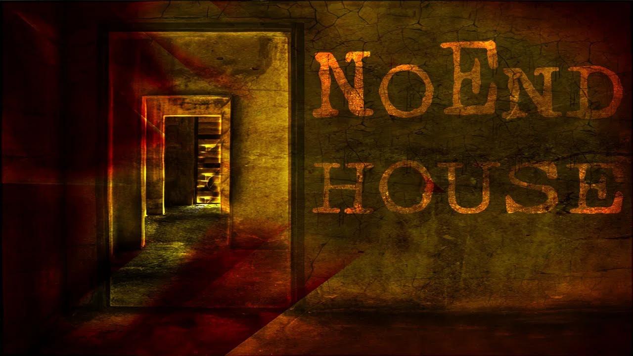 "NoEnd House" By: Brian Russell | Creepypasta