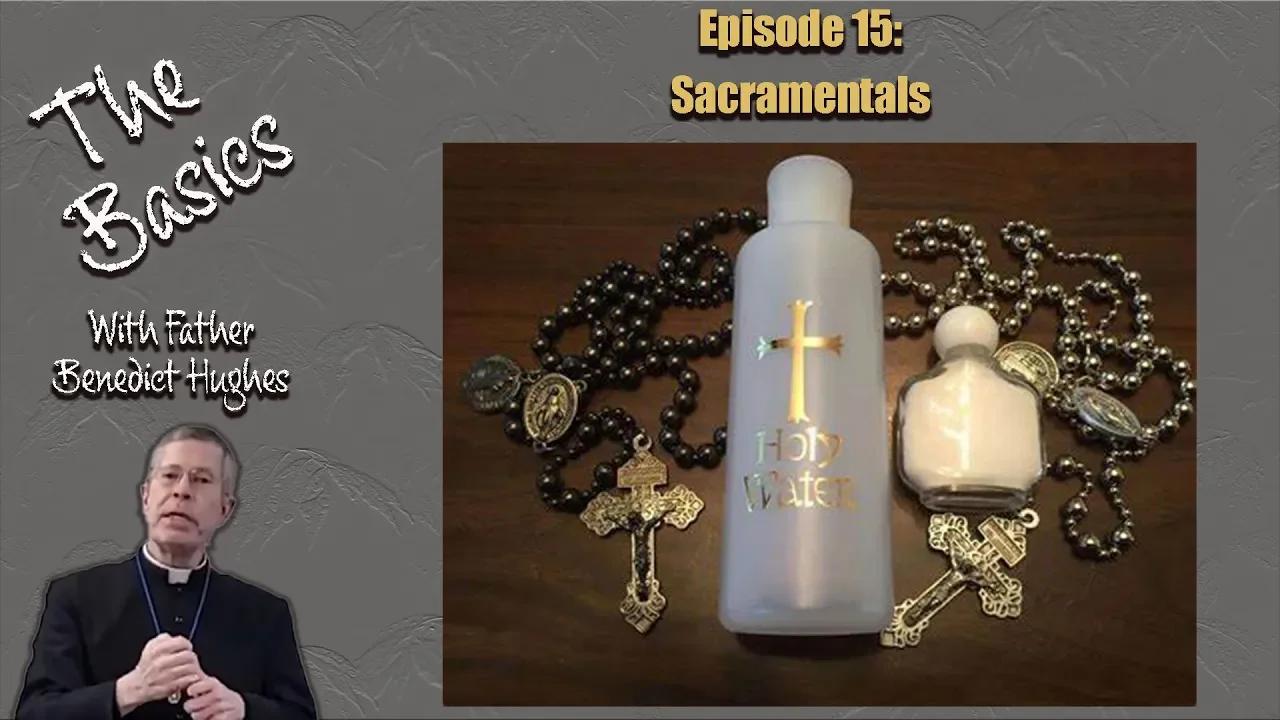 The Basics: Sacramentals