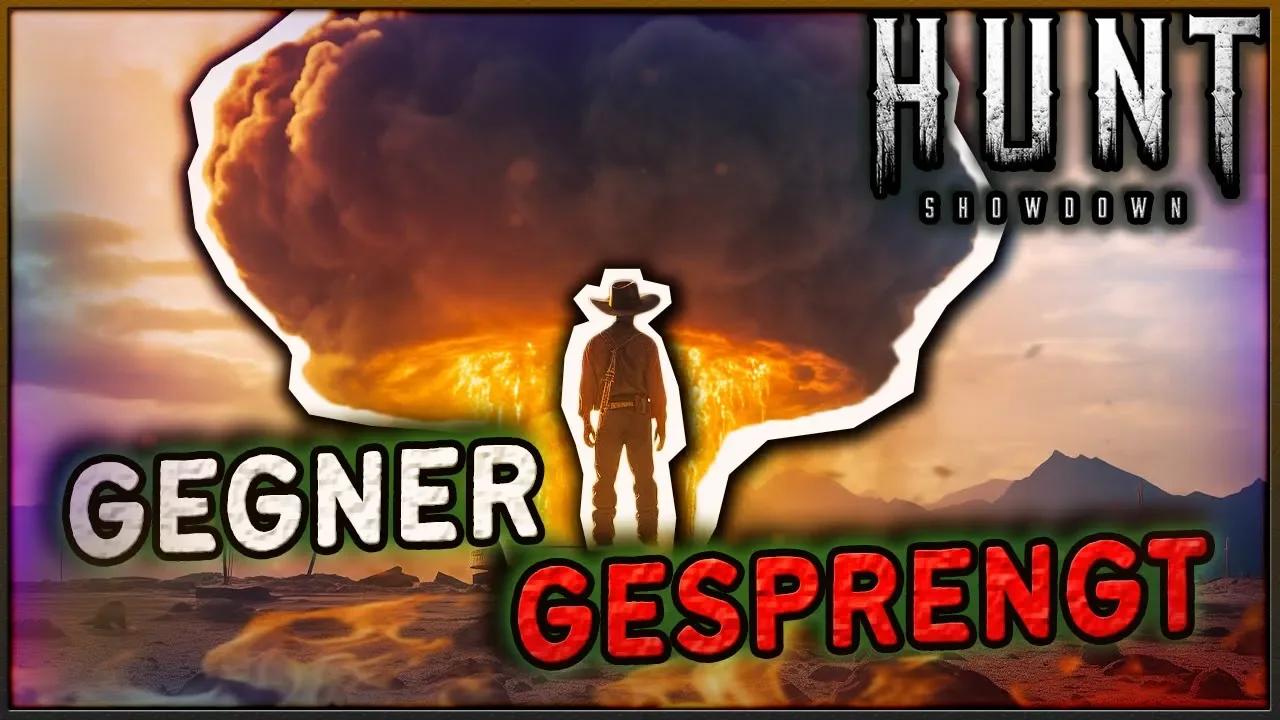 Gegner GESPRENGT 😈 Hunt: Showdown #1688