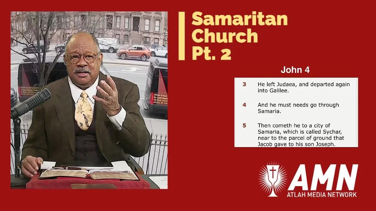 Samaritan Church Pt. 2