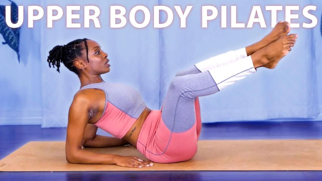Pilates Workout Routine for Building Upper Body Strength & Mobility, 20 ...