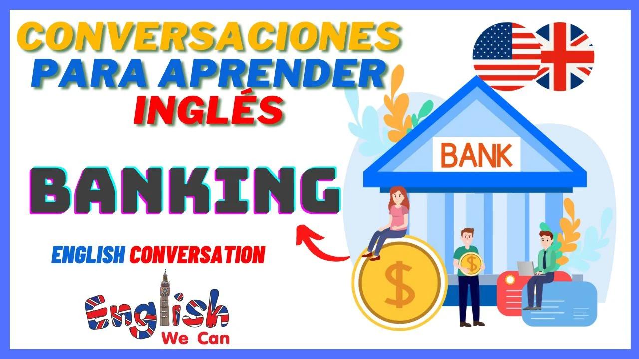 English Conversation - Banking