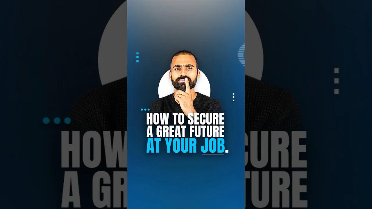 How To Secure A Great Future At Your Job | #career #shortsviral #shorts