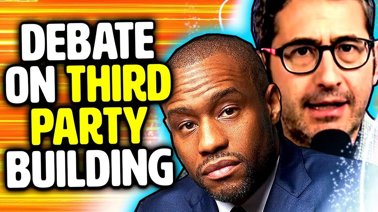 DEBATE! How effective is PUSHING a third party in this election? (Sam ...