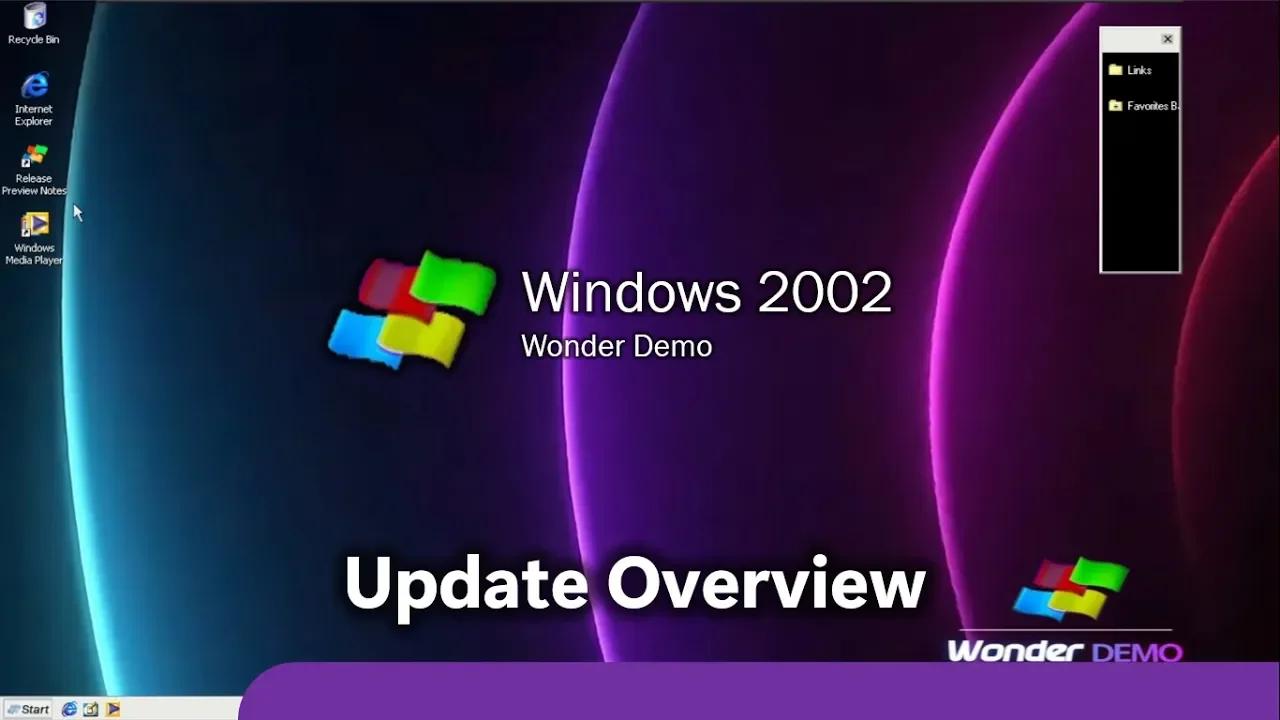 Windows 2002 Wonder Demo - Update Overview