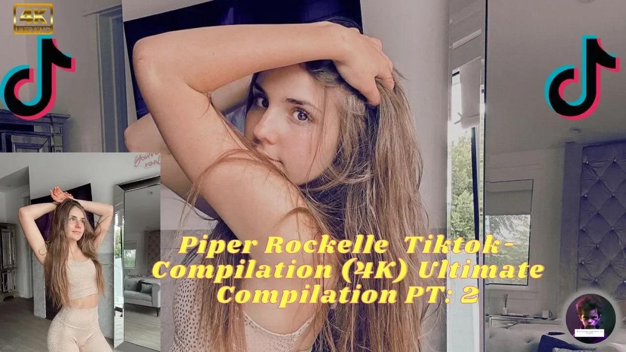 Piper Rockelle TikTok Compilation | Part 2 - Trending TikTok Moments!