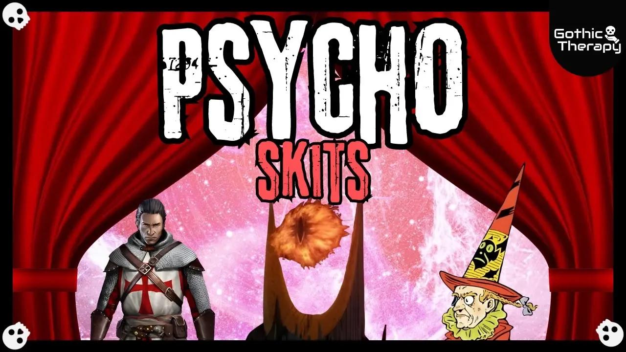 Psycho-Skits: The Assassin, The Ring and The Wicked!