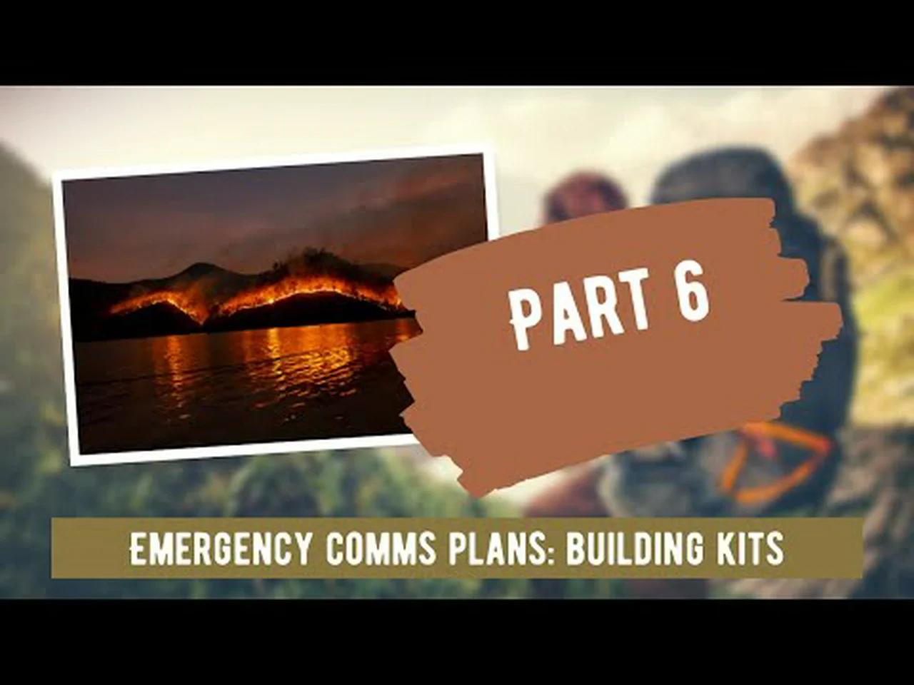 Part 6 Emergency Comms Plan: Building Kits