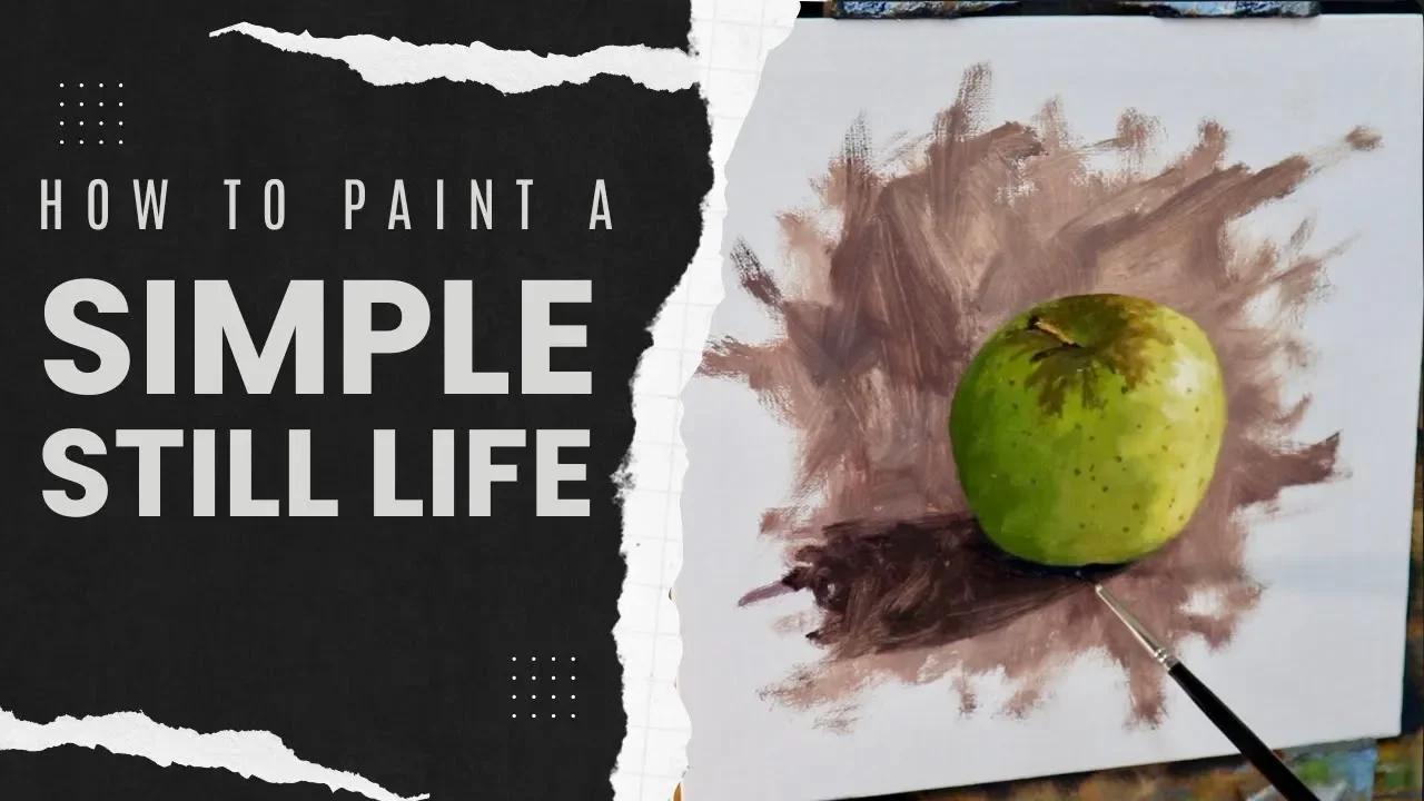 How to Paint a Simple STILL LIFE - Painting an Apple