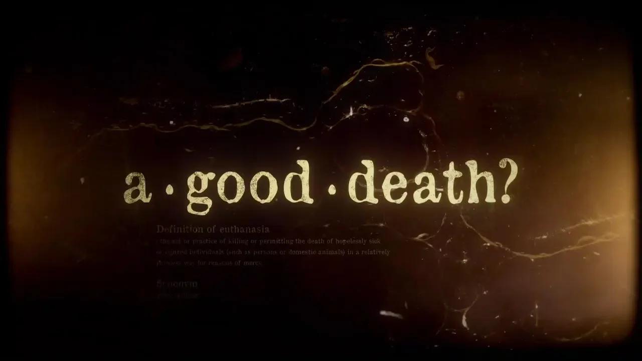 A Good Death? - The Official Trailer | Ickonic