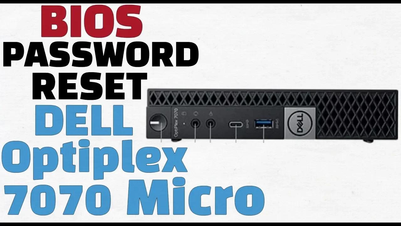 Dell optiplex 7070 bios pass reset