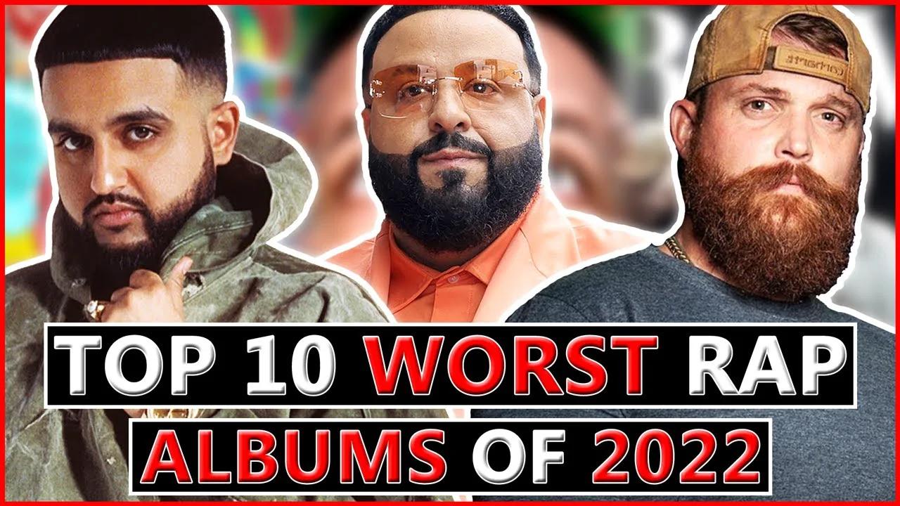 Top 10 WORST Rap Albums Of 2022
