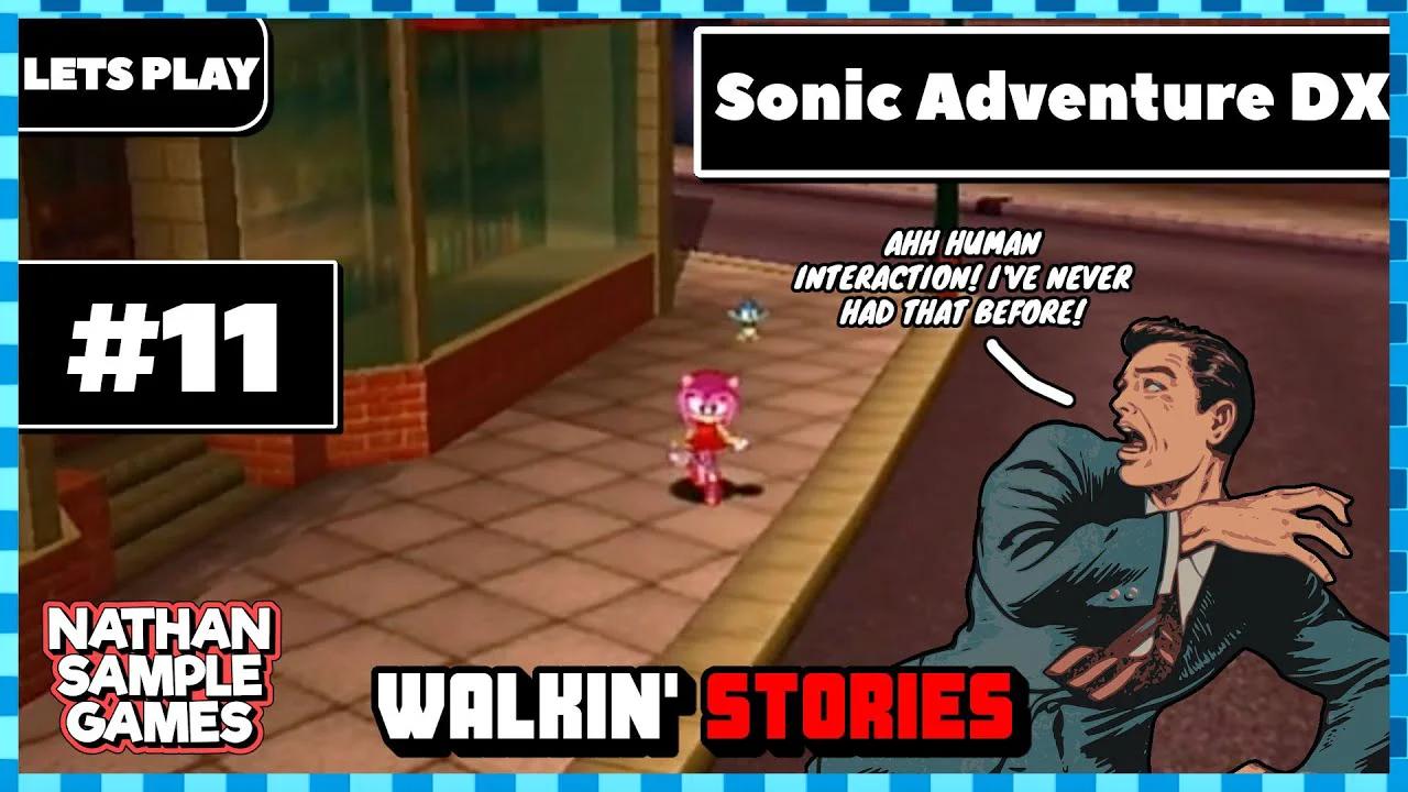 Sonic Adventure DX (XBLA) #11 - My neighbors are awkward │Nathan Sample ...