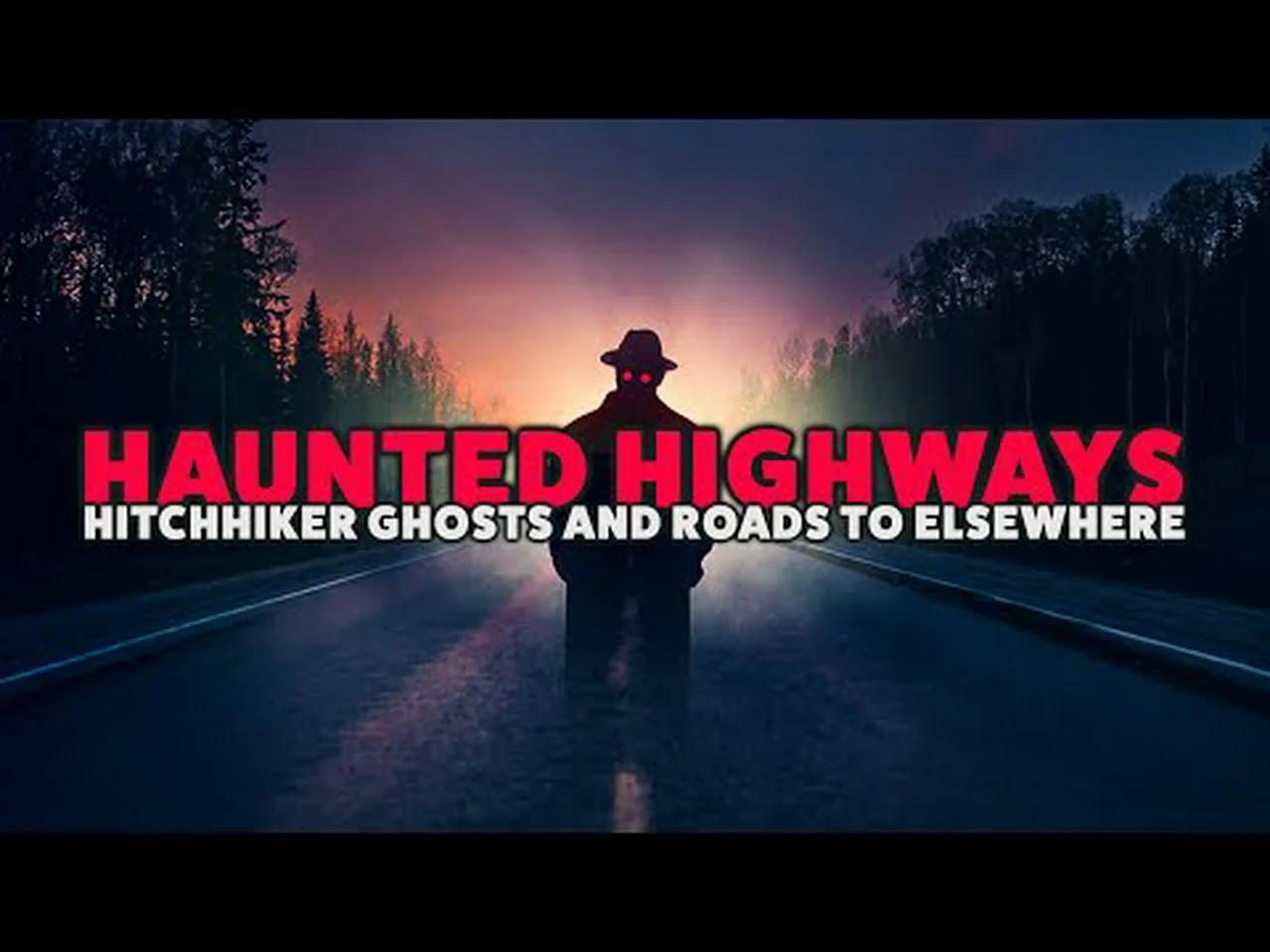 Haunted Highways, Hitchhiker Ghosts, and Roads to Elsewhere | 3.8