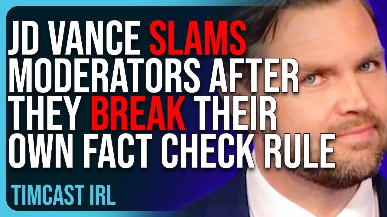 JD Vance SLAMS Debate Moderators After They BREAK Their Own Fact Checking Rule