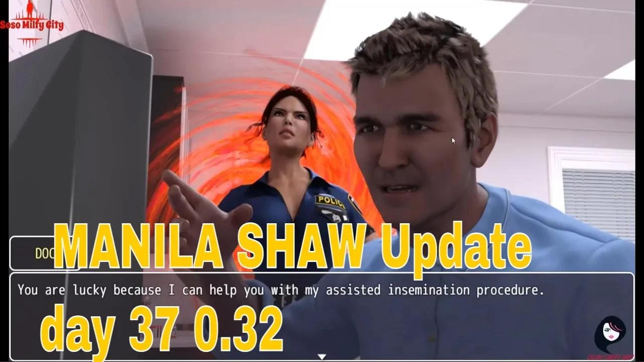 MANILA SHAW Update 0.32 day 37