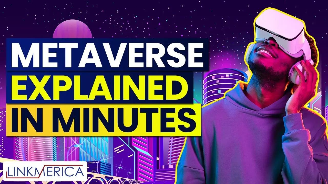 Metaverse explained in minutes | What is a metaverse in simplest terms