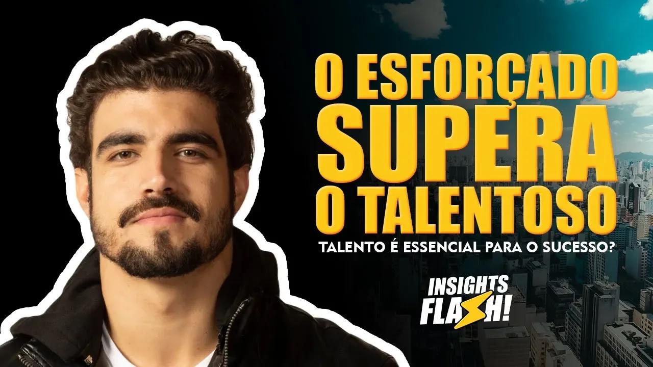 Caio Castro | TALENTO É ESSENCIAL PARA ALCANÇAR O SUCESSO?
