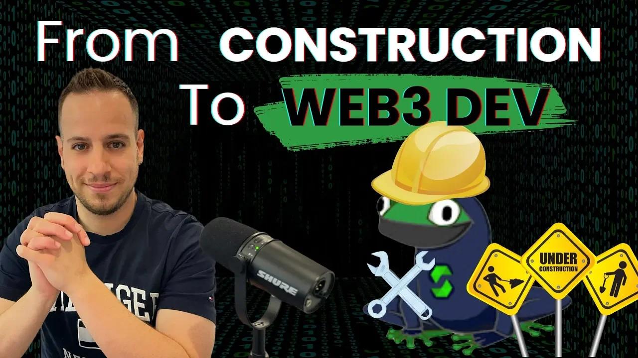 From Construction Worker to Smart Contract Programmer