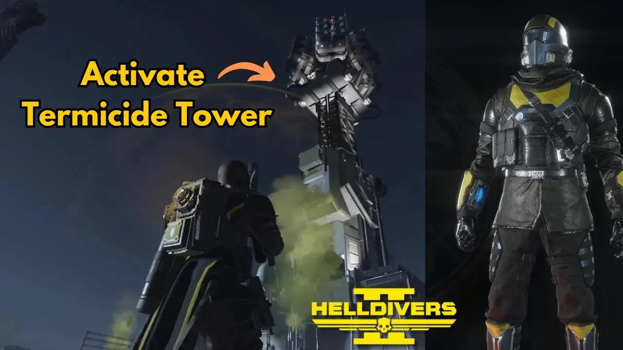 How To Activate Termicide Tower In Helldivers 2