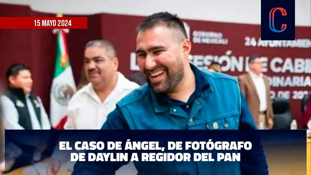 El caso de Ángel, de fotógrafo de Daylin a regidor del PAN