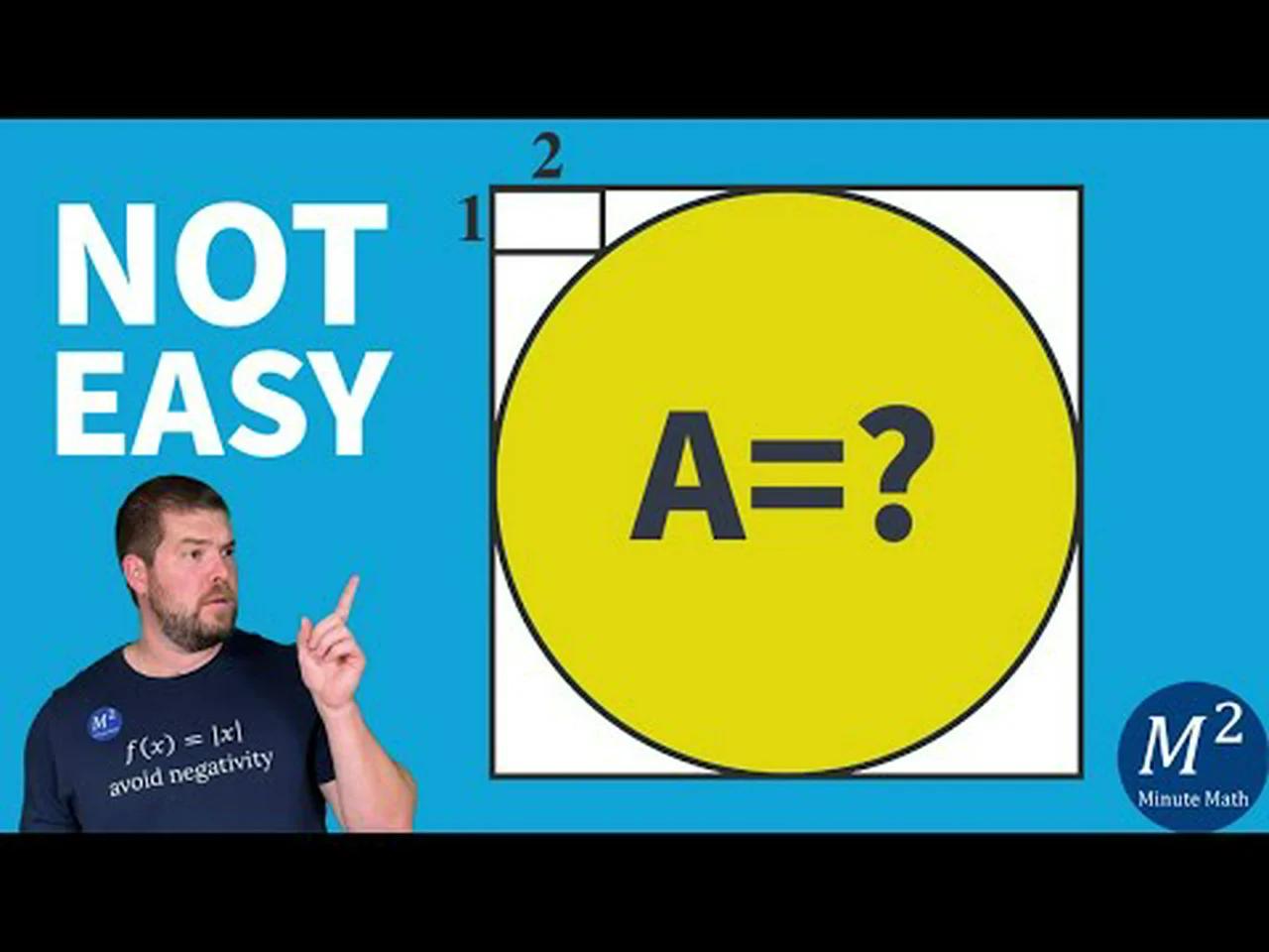 Is it IMPOSSIBLE to find the Circle area inside of the Square? | Minute ...