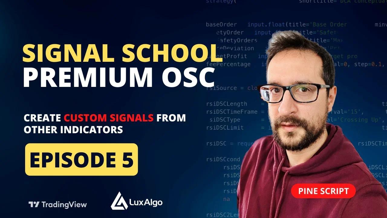 Premium oscillator custom signal 🚀- Signal School - Open Source