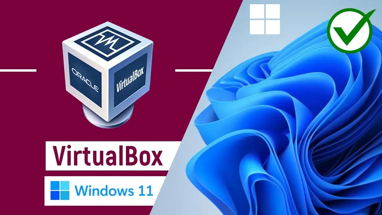 How to Install VirtualBox on Windows 11