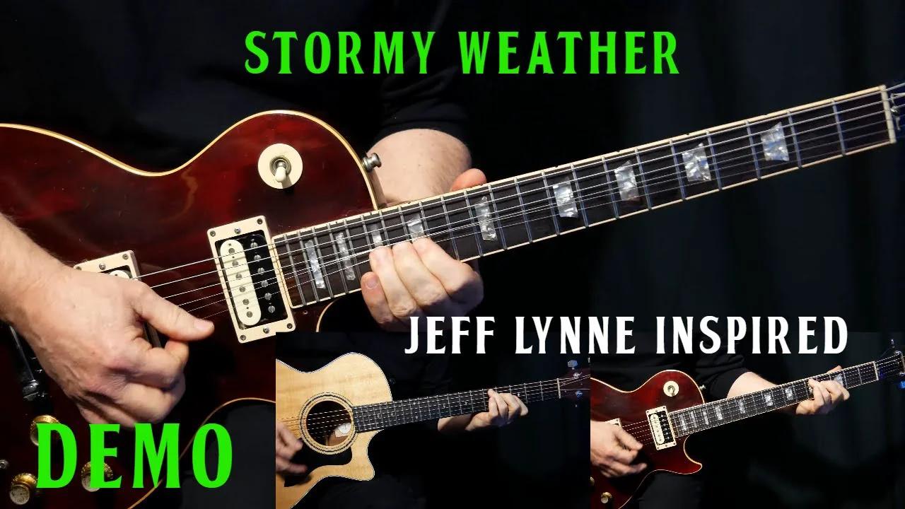 How To Play Stormy Weather On Guitar Jeff Lynne Inspired Version