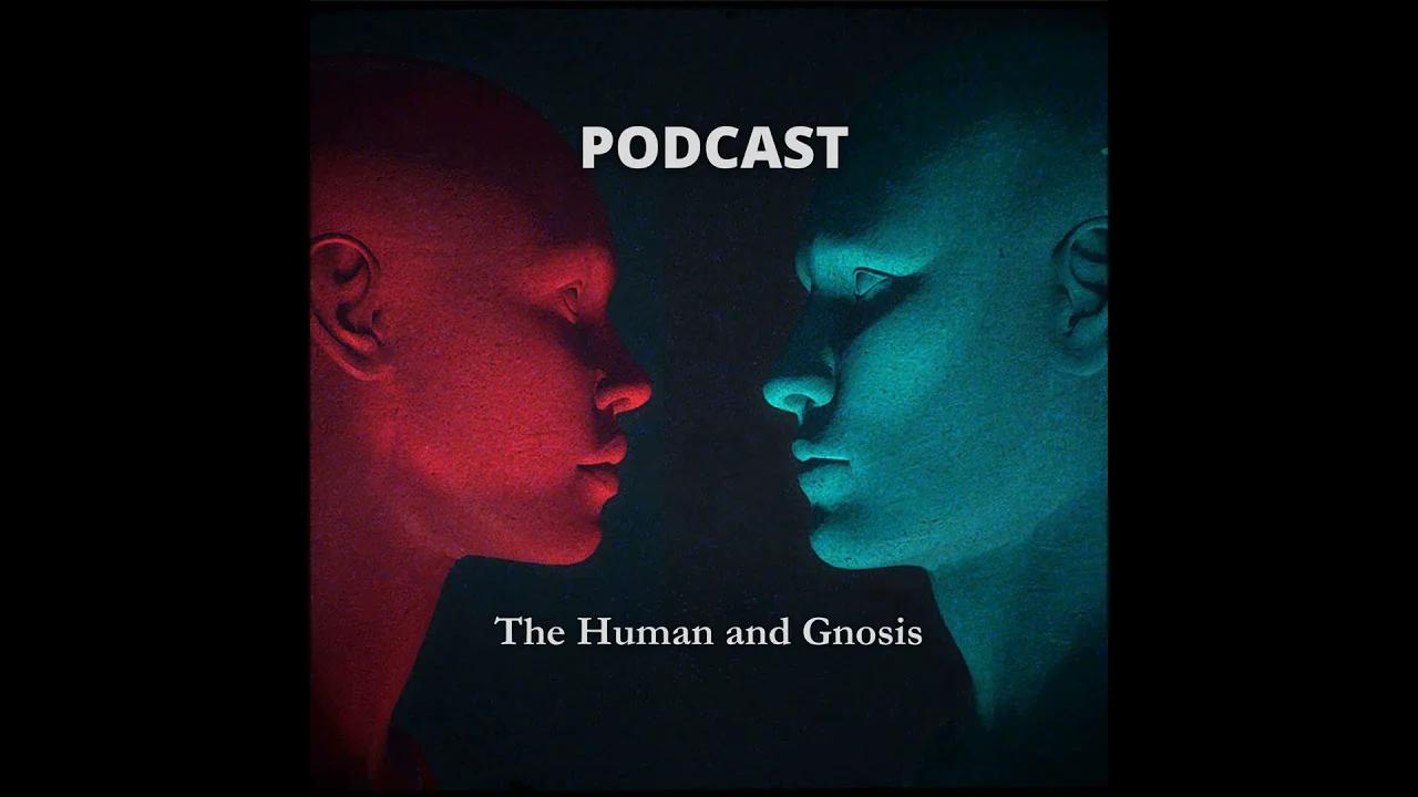 Lesson 01 - Channel Introduction – The Human and Gnosis