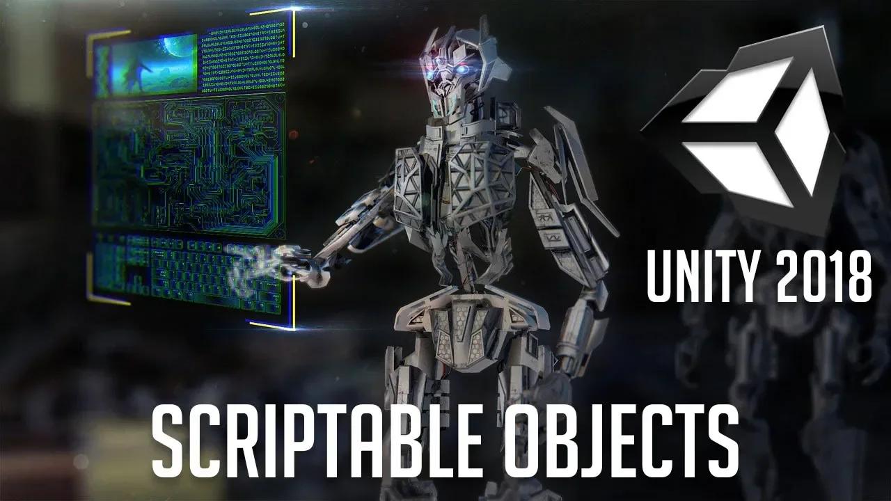 Introduction to Scriptable Objects - Unity 2018 Tutorial