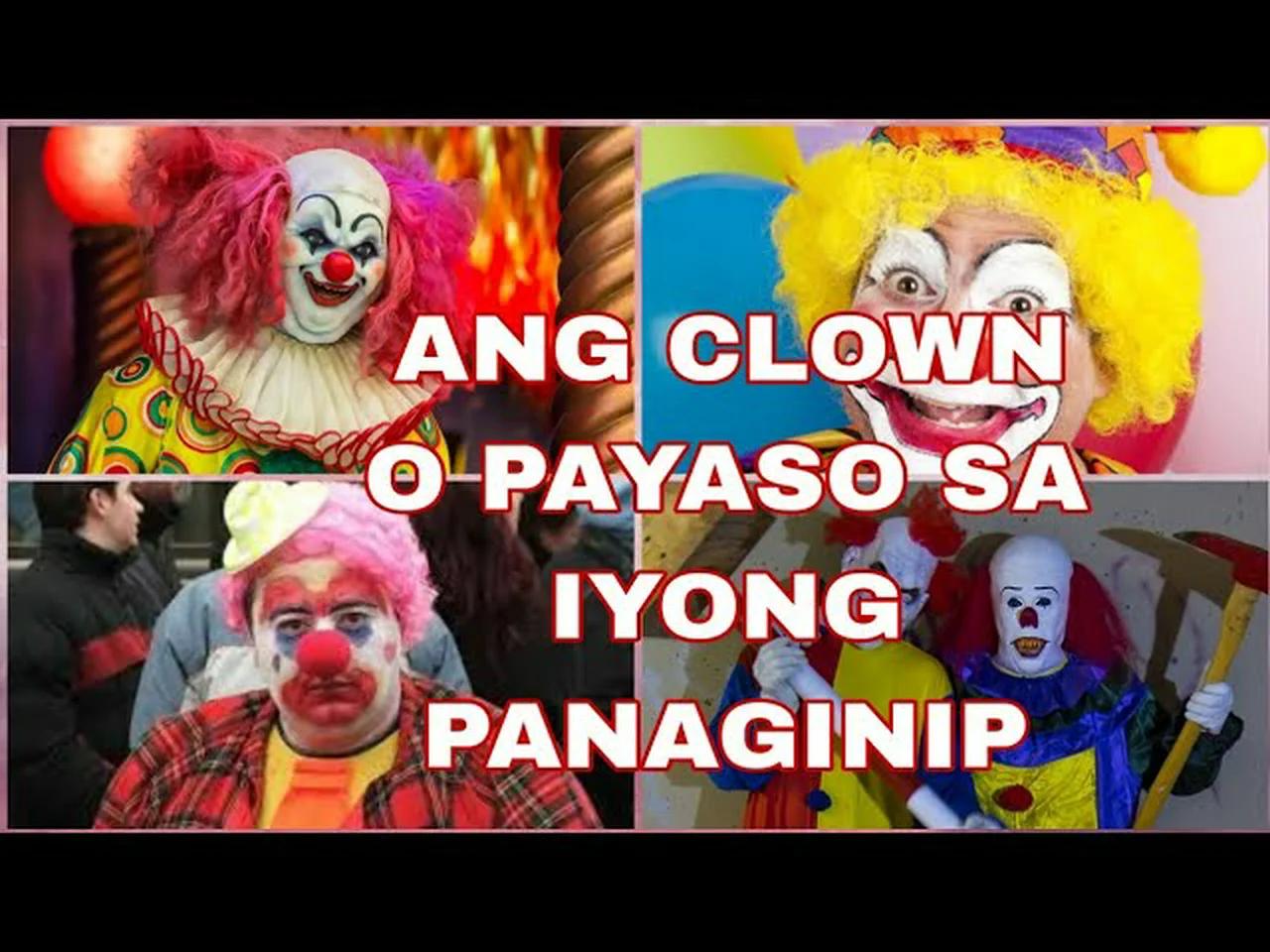 ANG PAYASO O CLOWN SA IYONG PANAGINIP AT KAHULUGAN NITO DREAM ...