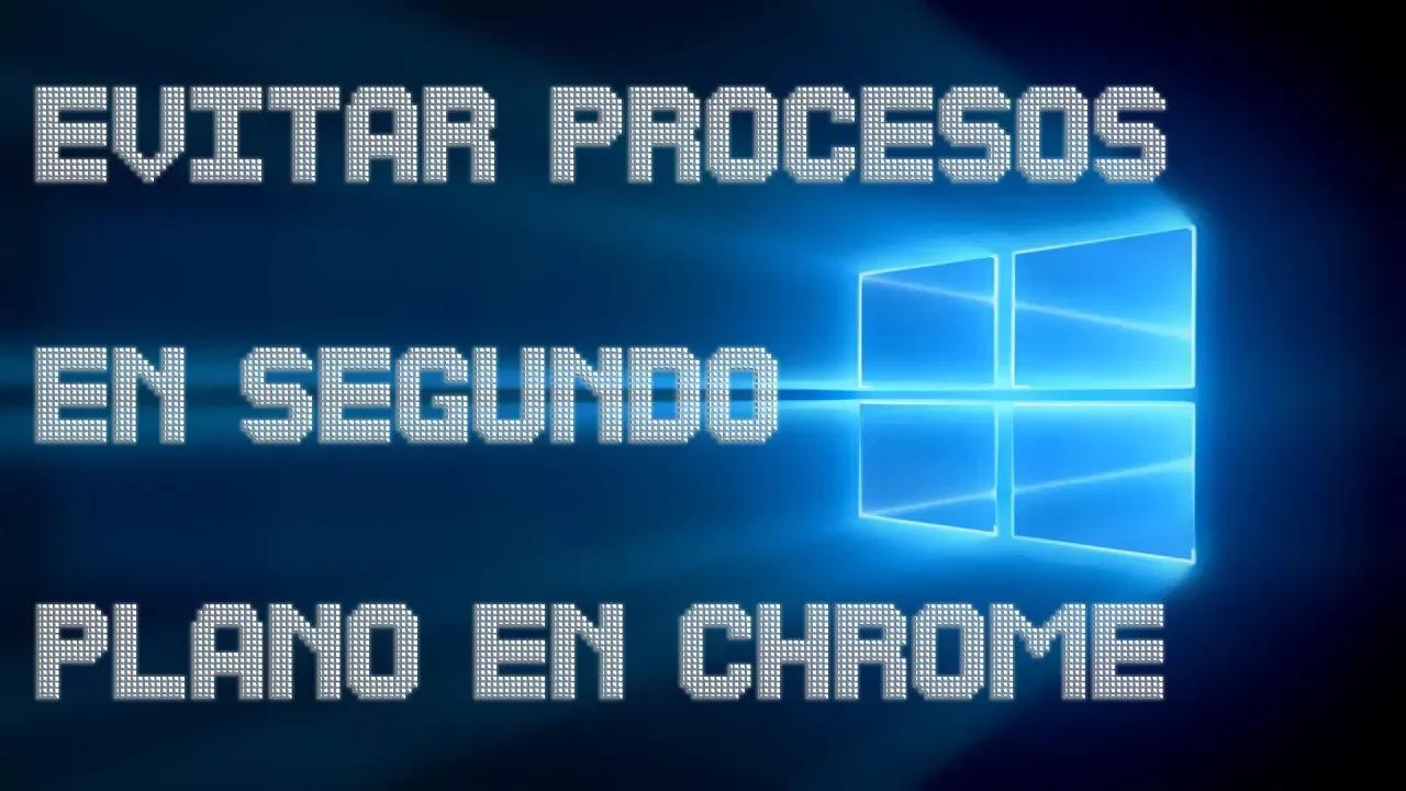 Chrome (Consumo de datos y memoria en segundo plano) - PC y teléfono