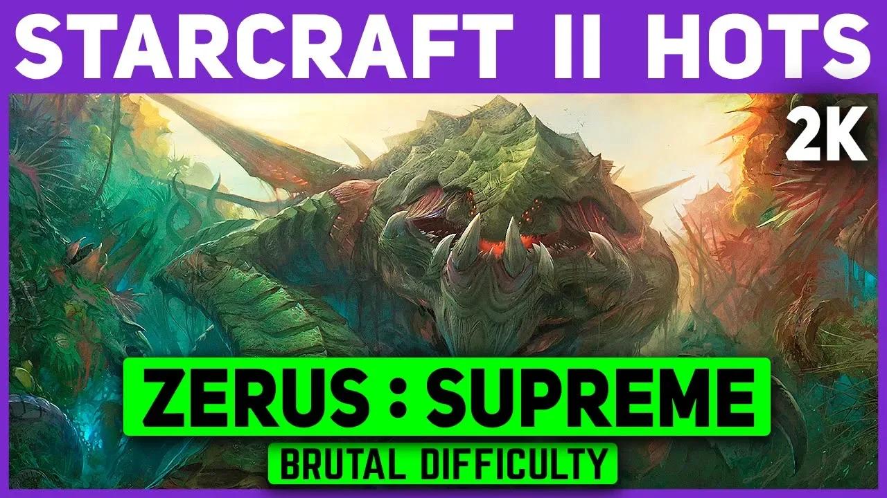 Starcraft 2 HOTS - Zerus: Supreme - Brutal Difficulty - All Bonus - 2K