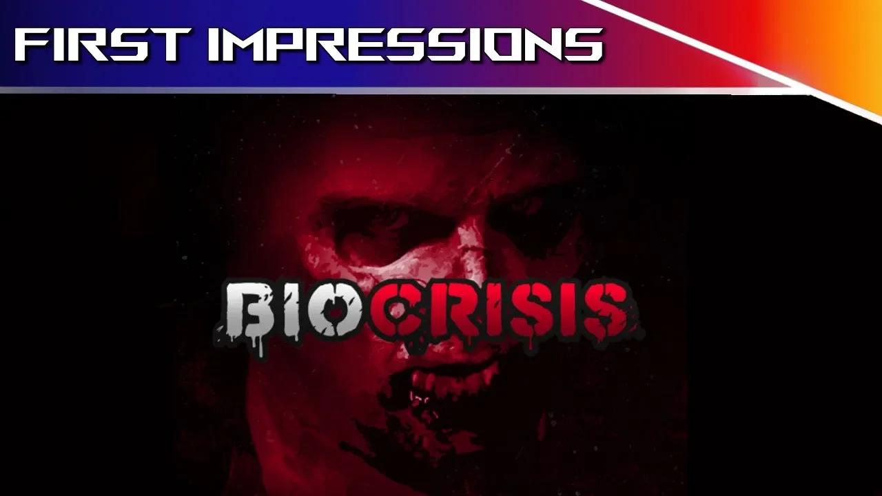 BioCrisis Gameplay - First Impressions