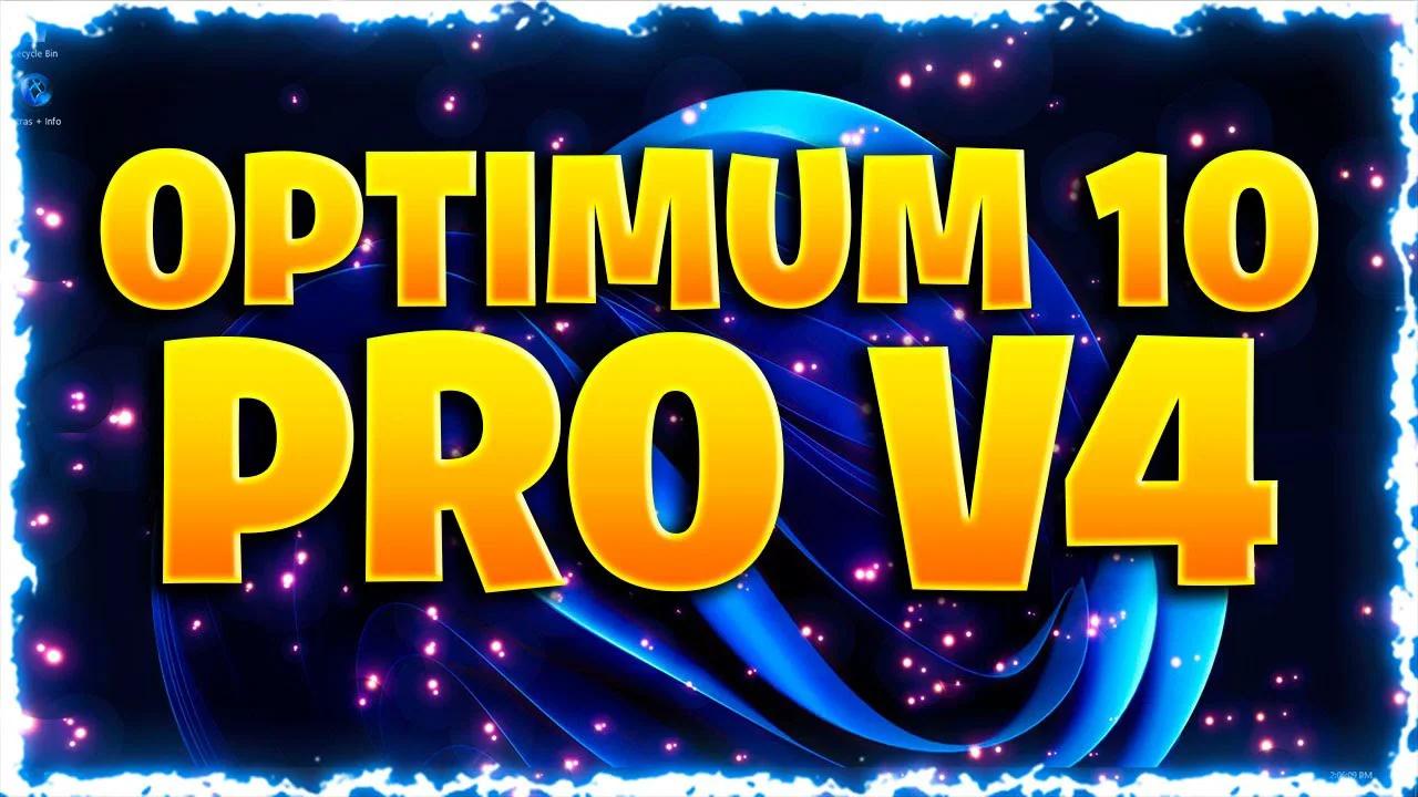 🎉WINDOWS X LITE OPTIMUM 10 PRO V4 BY FBCONAN