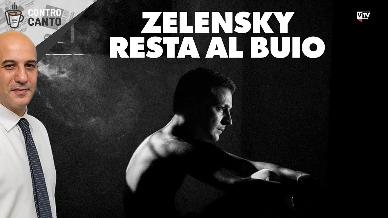 Zelensky resta al buio - Il Controcanto - Rassegna stampa del 27 Agosto ...