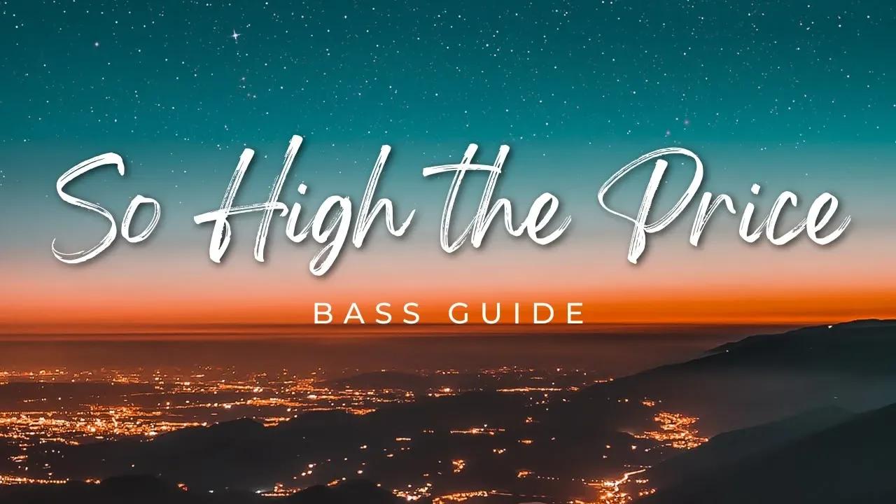 So High the Price (SATB Guide - Bass)