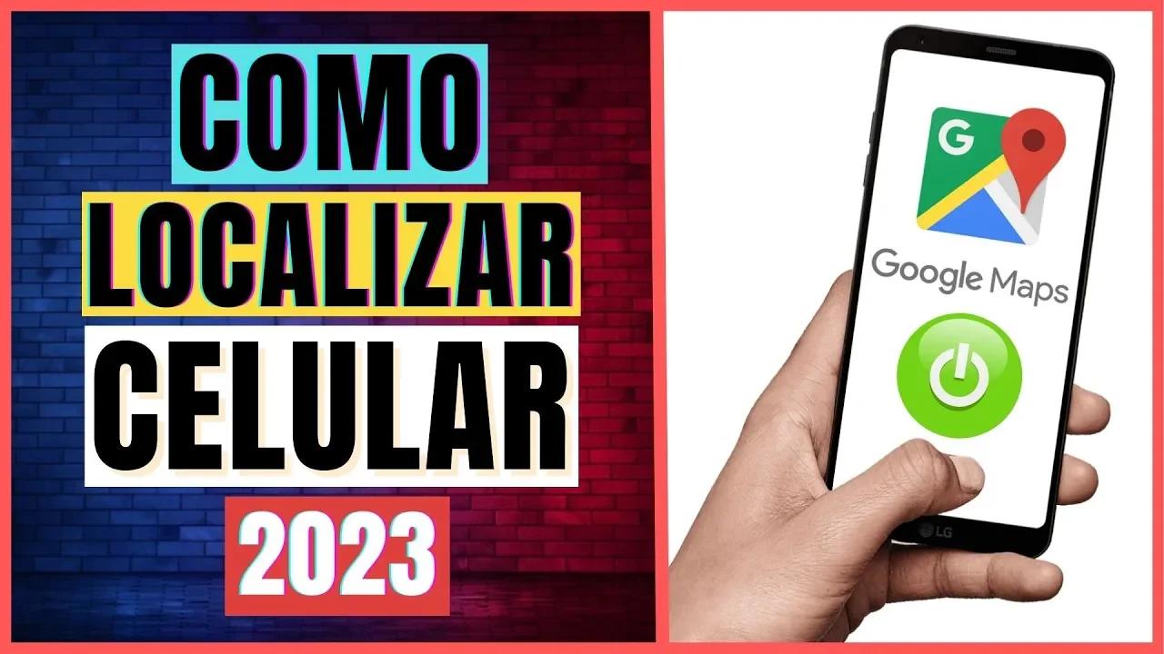 Como Localizar Celular 2023 | Como Rastrear Celular Android pelo Google Maps 2023