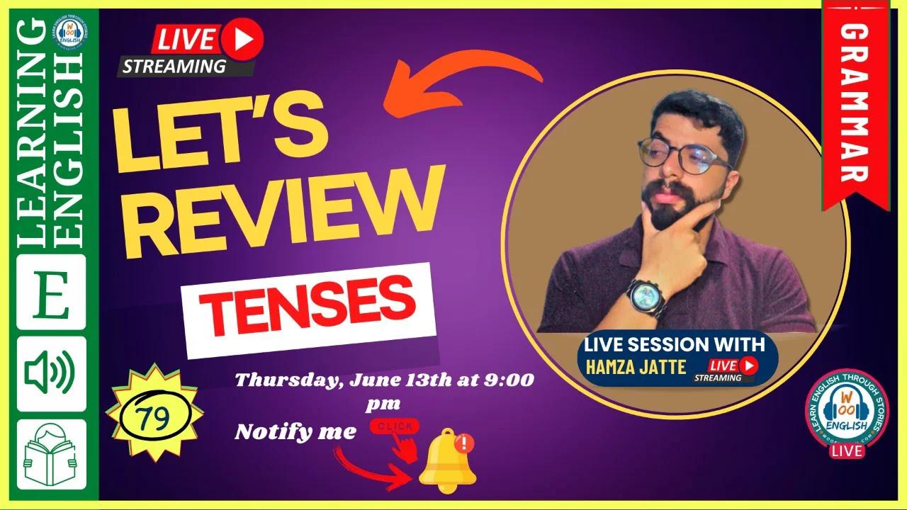 Live english learning 🌟 Grammar: Let's Review Tenses!